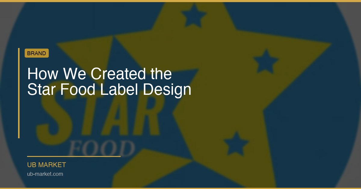 How Did We Create the Star Food Label Design — and What Did We Learn ...